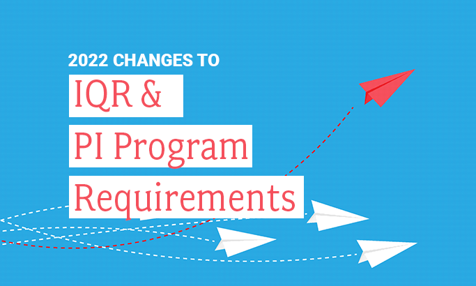 2022 IQR and PI Program Changes: A Summary from the IPPS Final Rule