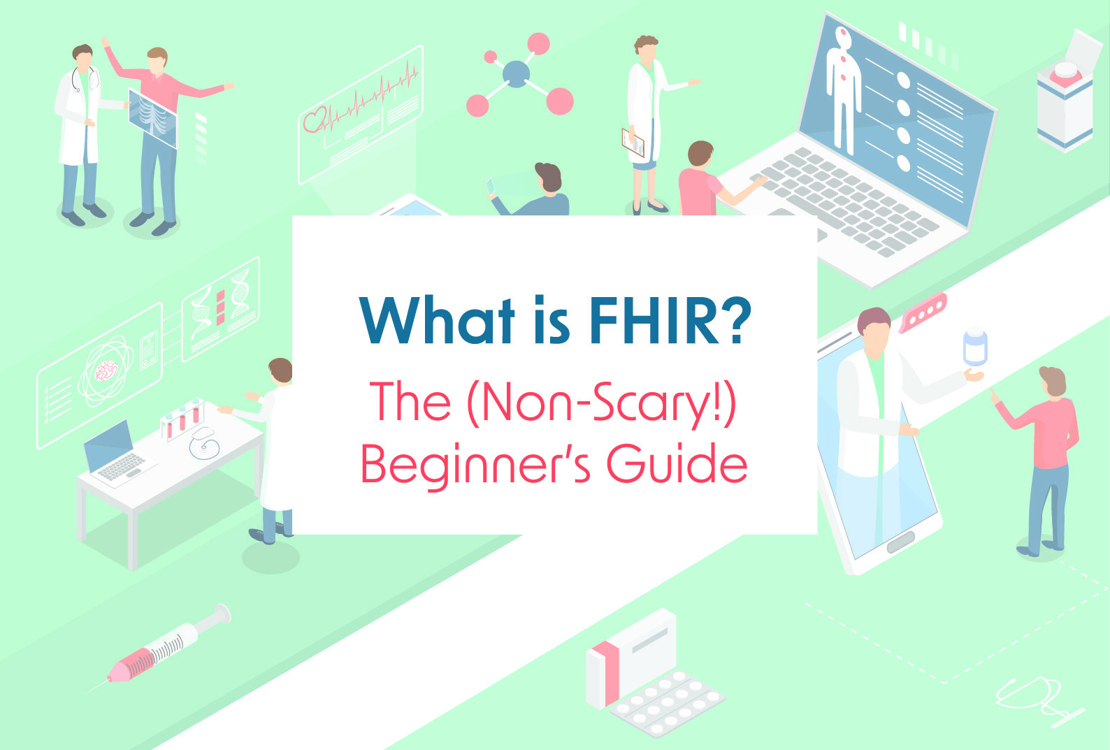 What is FHIR? The (Non-Scary!) Beginner’s Guide | Medisolv